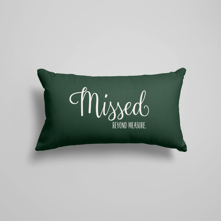 Missed Beyond Measure Pillow – Style that Sticks